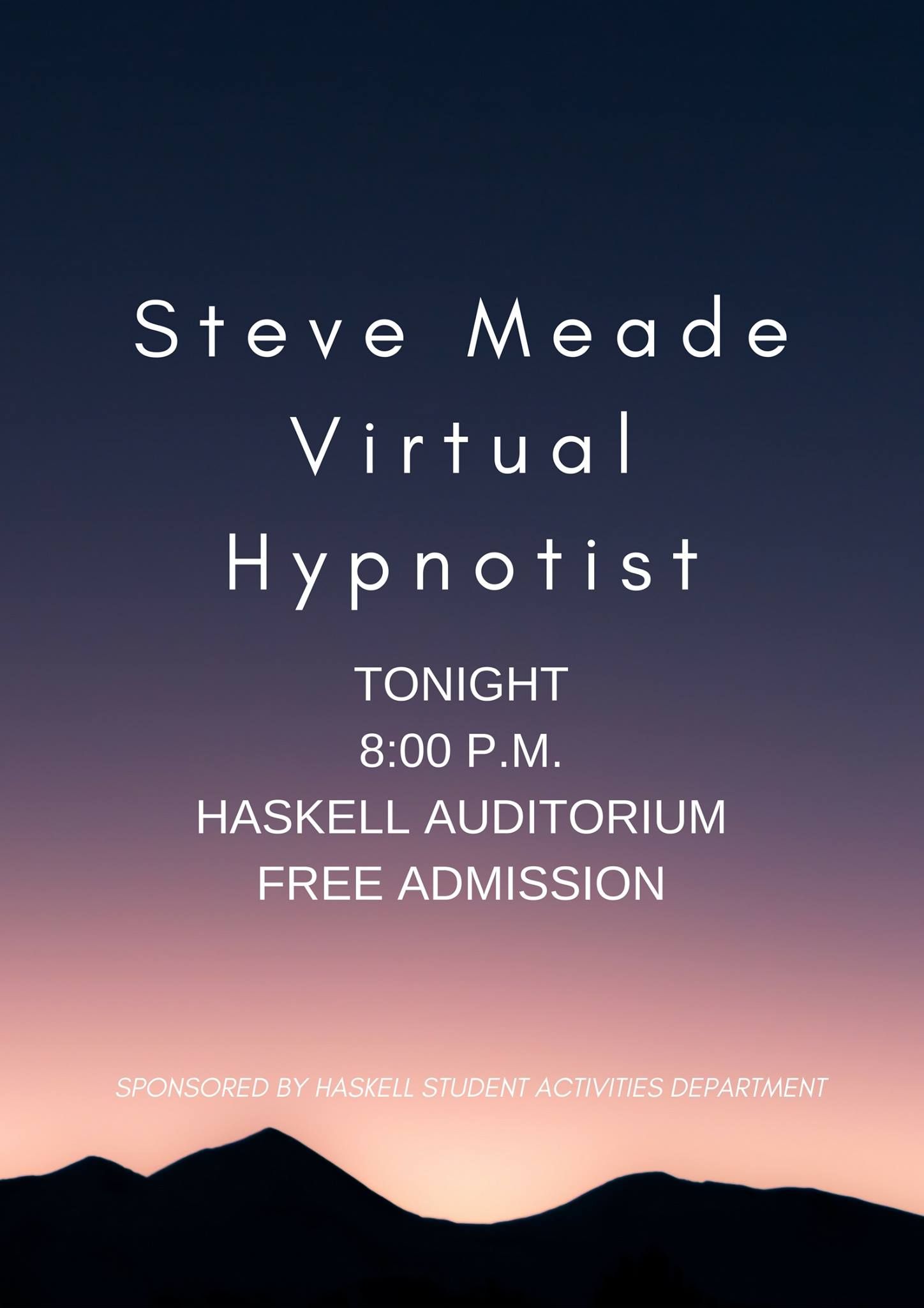 The Indian Leader on Twitter: "Virtual Hypnotist, Steve Meade TONIGHT at 8 pm, Haskell ...