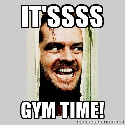 Gym Time Meme