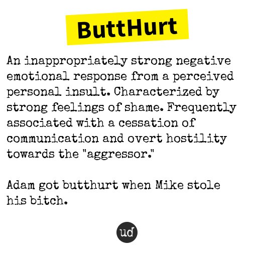 What Does Butthurt Mean Urban Dictionary
