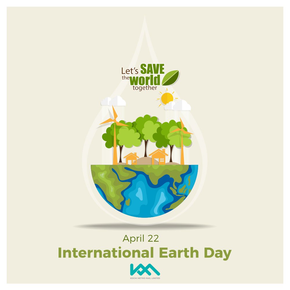 Kochi Metro Rail on Twitter: "April 22 - International Earth Day. The ...