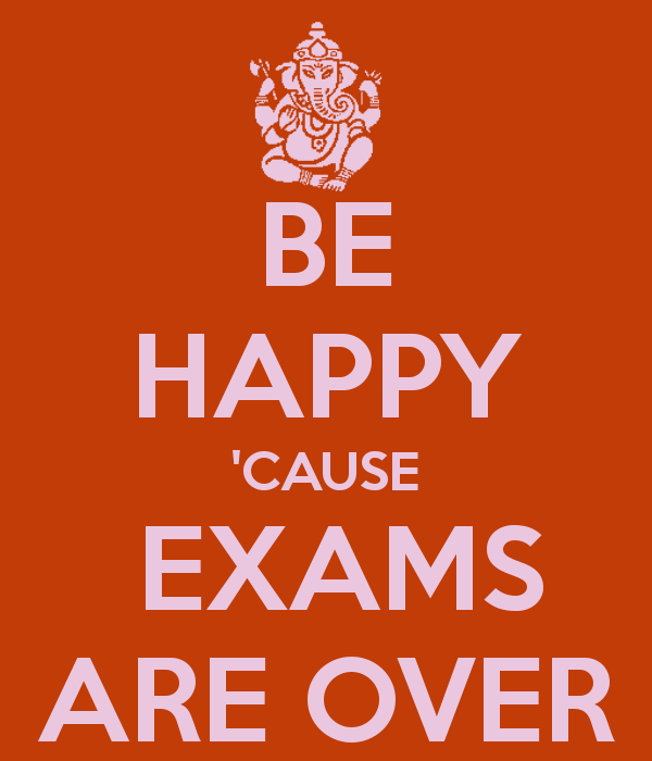 Exam Over Happy