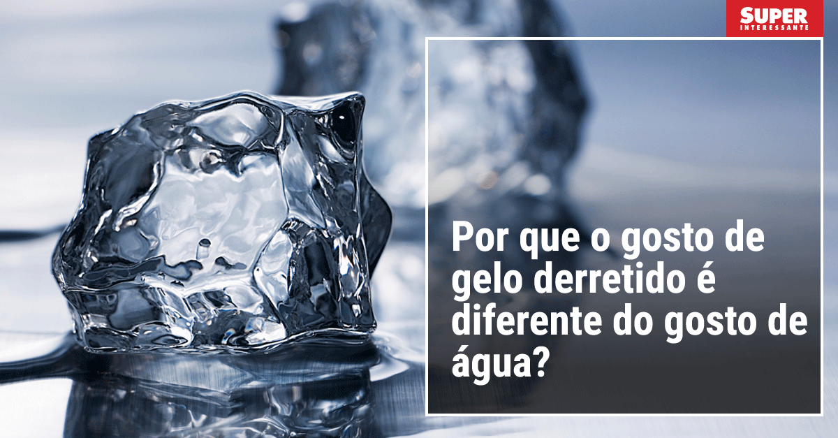 Por que o gosto de gelo derretido é diferente do gosto de água ...
