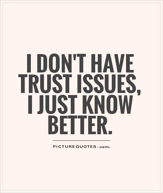 Trust Issues Quotes