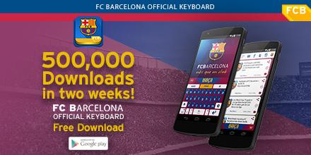 FC Barcelona on Twitter: "FCB Keyboard reaches 500,000 downloads! You still don’t have it ...
