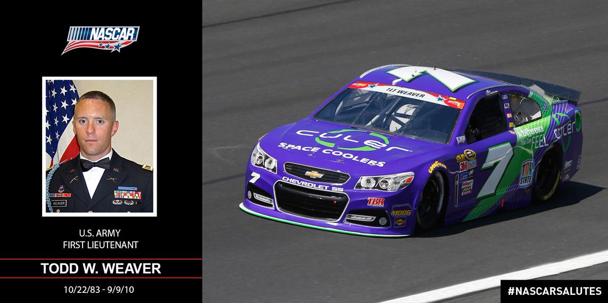 NASCARsalutes U.S. Army First Lieutenant Todd W. Weaver (10/22/83 – 9/9 ...