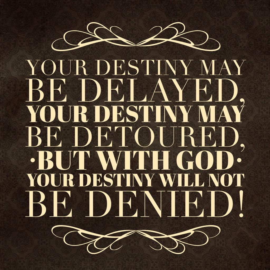 Greg Mauro On Twitter Your Destiny May Be Delayed Your Destiny May greg-mauro-on-twitter-your-destiny-may-be-delayed-your-destiny-may