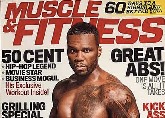 50 Cent covers 'Muscle & Fitness' Magazine: | XXL Magazine | Scoopnest