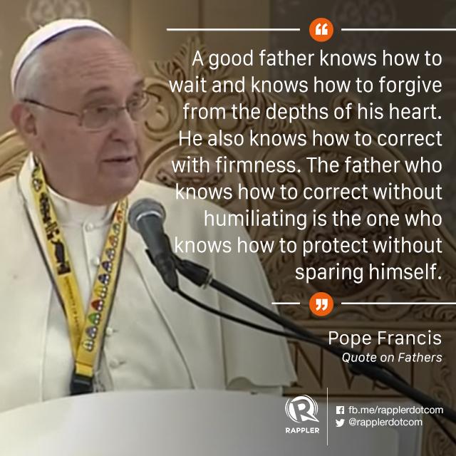 Pope Francis’ message to fathers. HappyFathersDay Get more quotes on ...