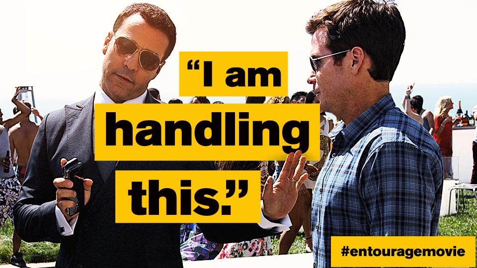 Entourage Quote
