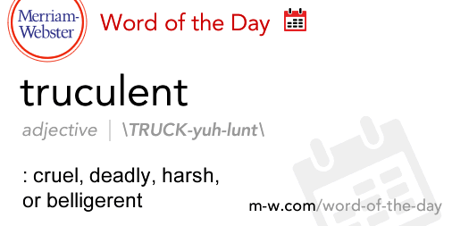 Truculent