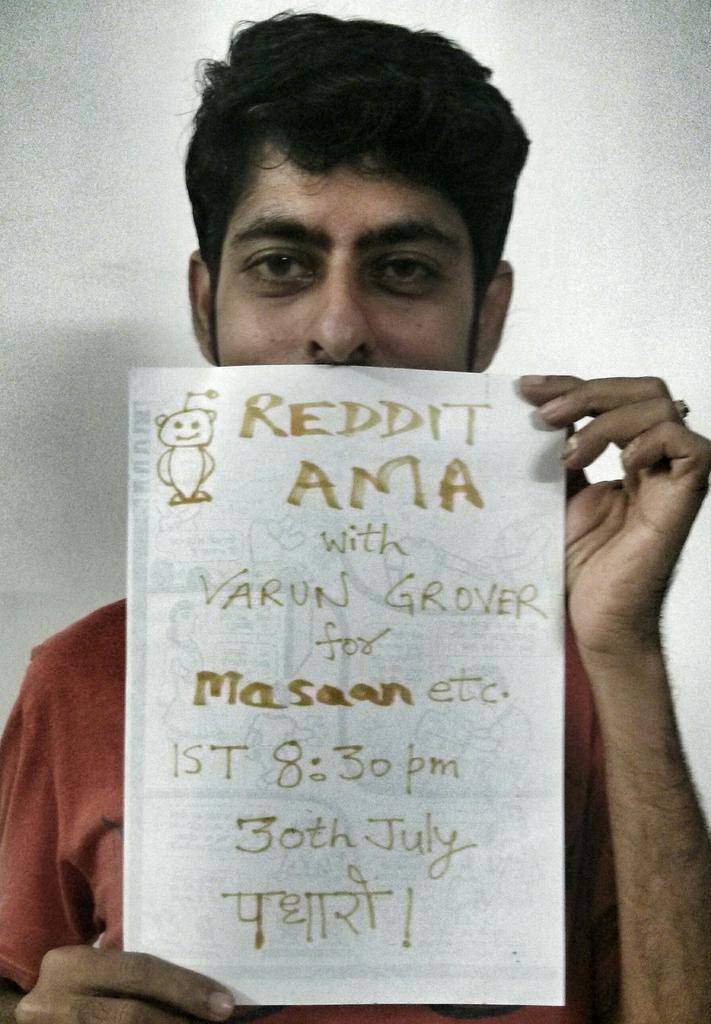 This is Varun Grover (writer/lyricist of #Masaan). You can Ask Me ...