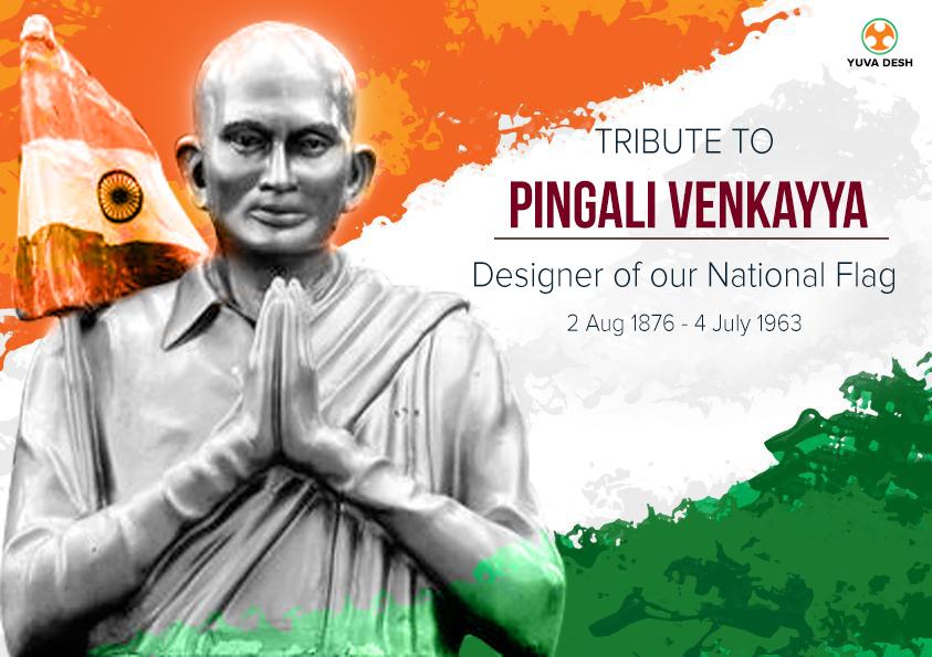 Our tribute to pingali venkayya, the creator of our national flag on ...