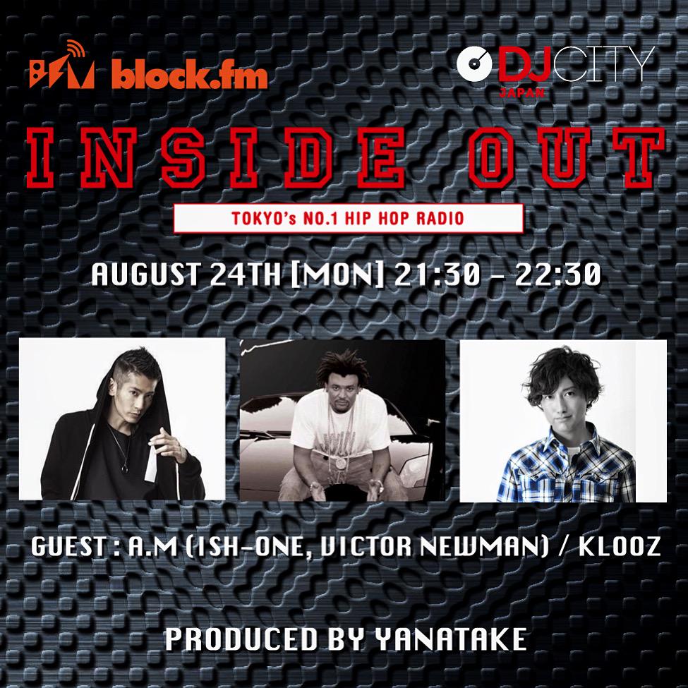 #blockfm presents #INSIDE_OUT 2015-08-24 ON AIR ︎ゲスト A.M, KLOOZ ...