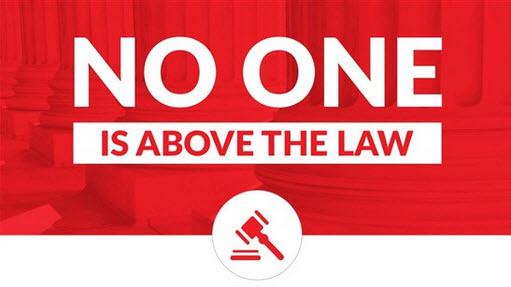 No One Is Above The Law