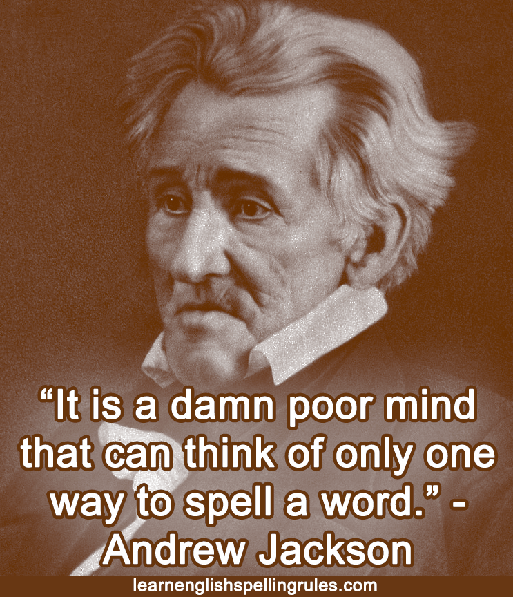 Andrew Jackson Quotes About Spelling