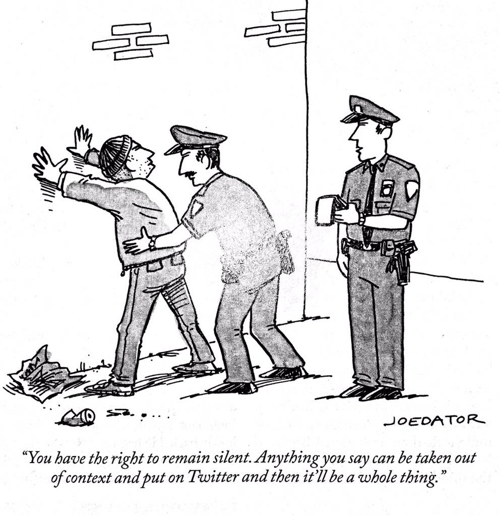 You have the right to remain silent—Anything you say can be taken out ...