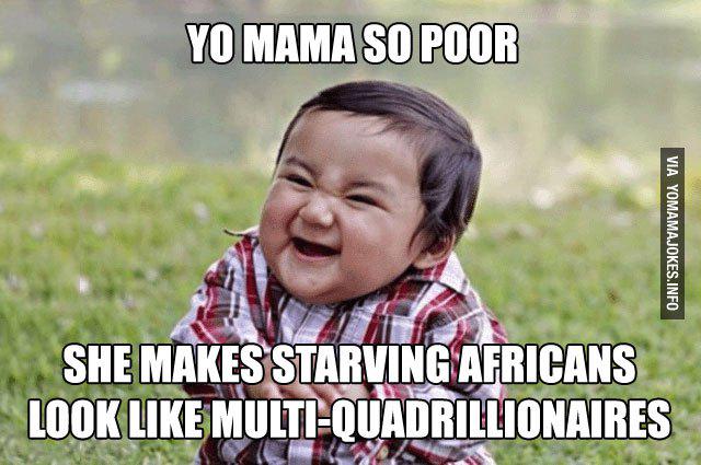 Yo Mama Jokes Poor