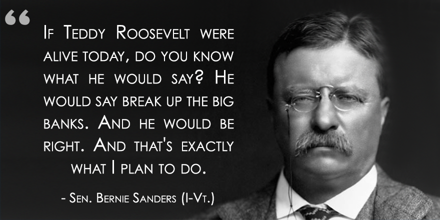 Bernie Sanders on Twitter: "If Teddy Roosevelt were alive today, he ...