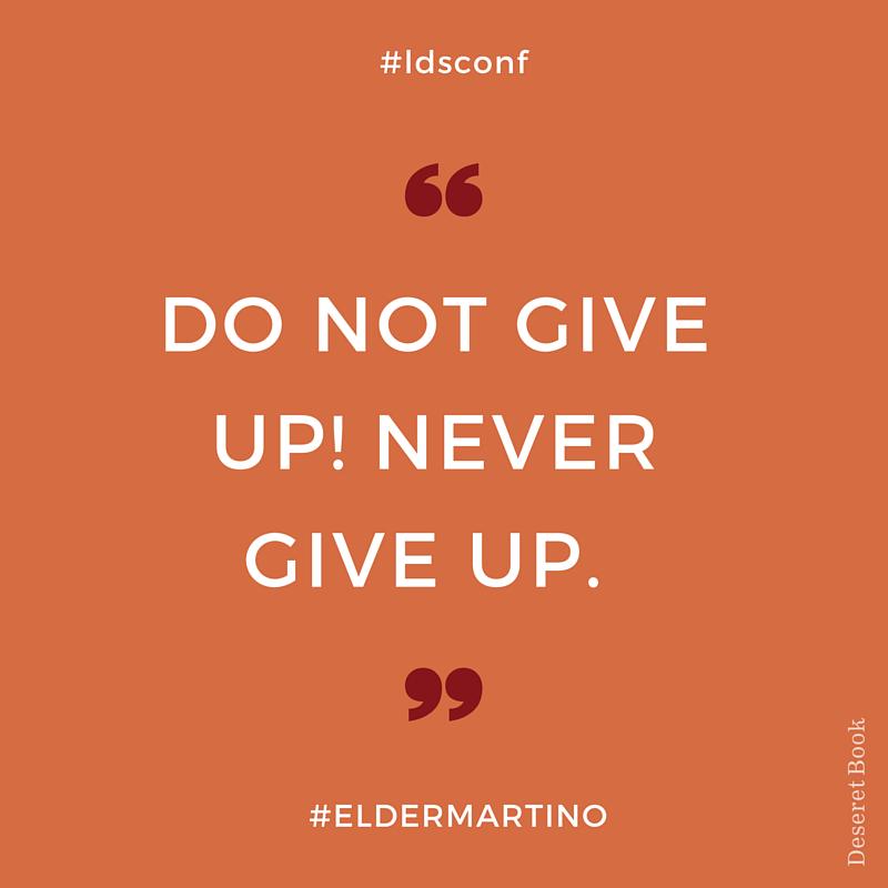 Deseret Book On Twitter Do Not Give Up Never Give Up ElderMartino deseret-book-on-twitter-do-not-give-up-never-give-up-eldermartino