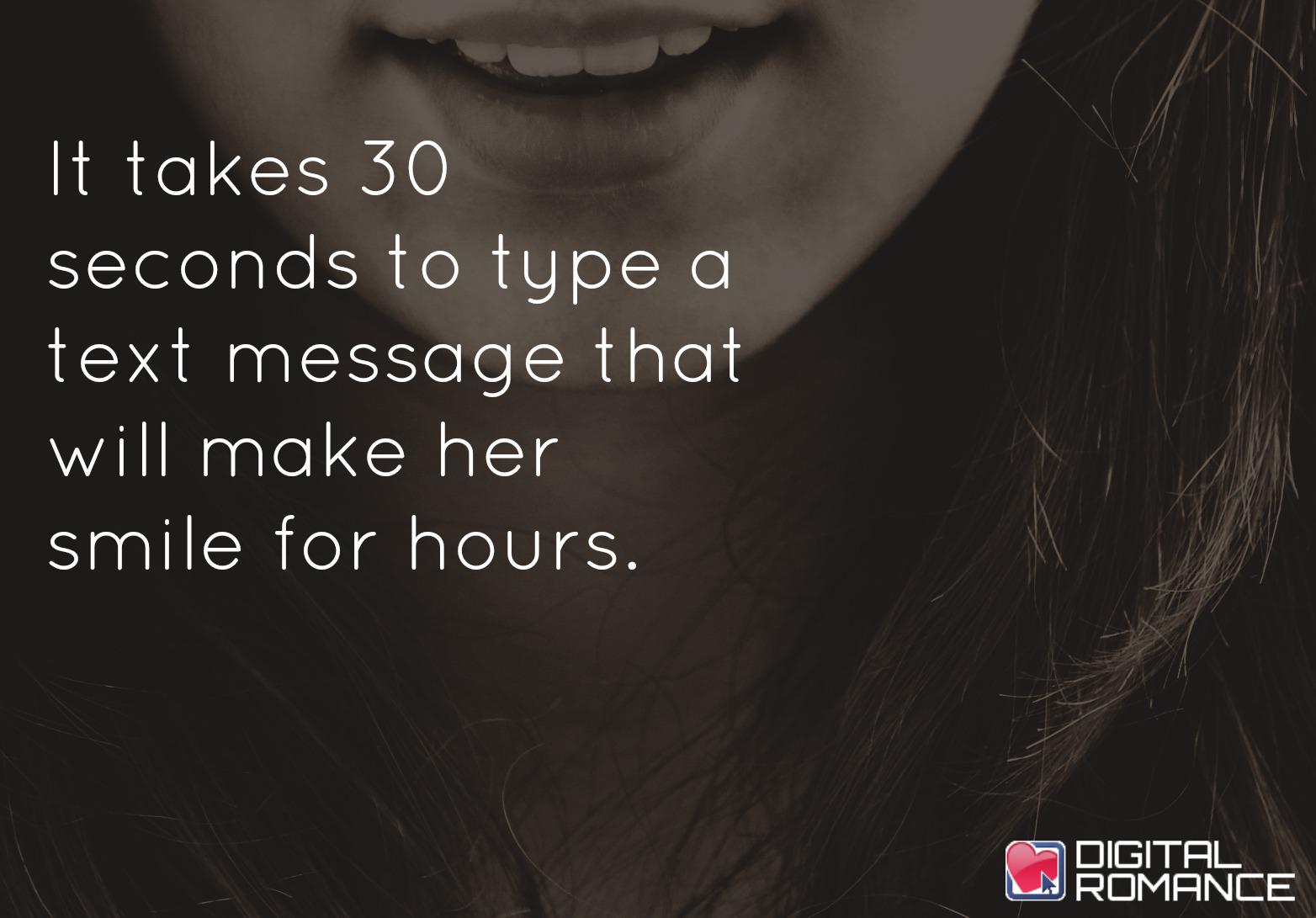 Digital Romance Inc on Twitter: "It takes 30 seconds to type a text message that will make her ...