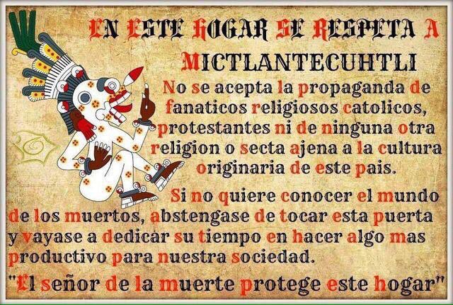EN ESTE HOGAR SE RESPETA A MICTLANTECUHTLI. No se acepta propaganda de ...
