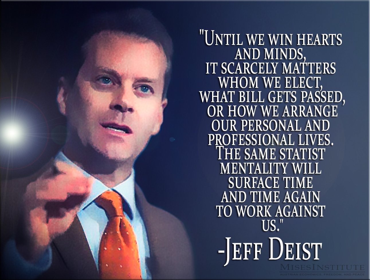 Deism Quotes Mises Institute You Can Find This Quote In Jeff Deist's