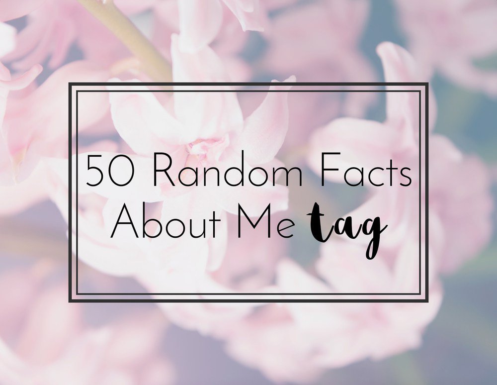 50 Random Facts About Me