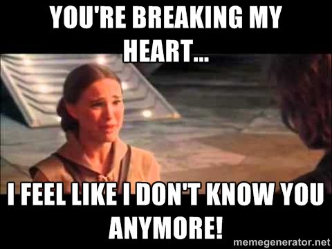 Youre Breaking My Heart Meme