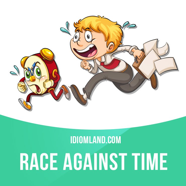 Race Against Time Idiom