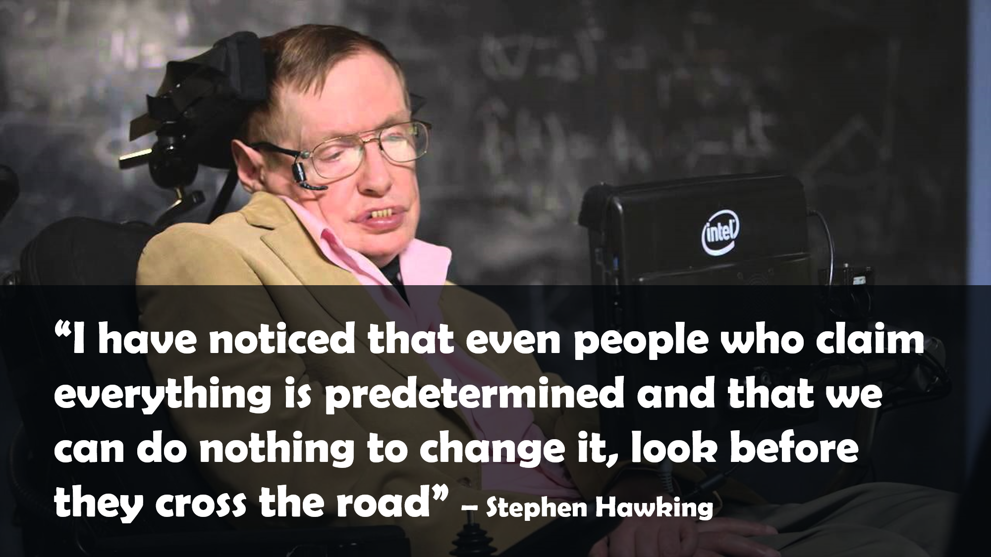 Famous Stephen Hawking Quotes Stephen Hawking: The Famed Physicist's
