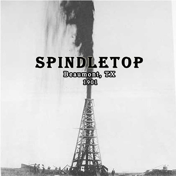 Spindletop Oil Gusher 1901