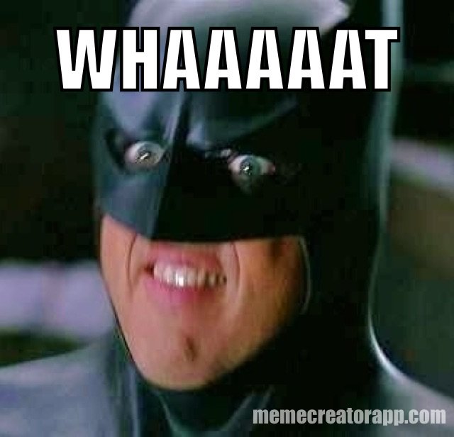 Whaaaaat Memes