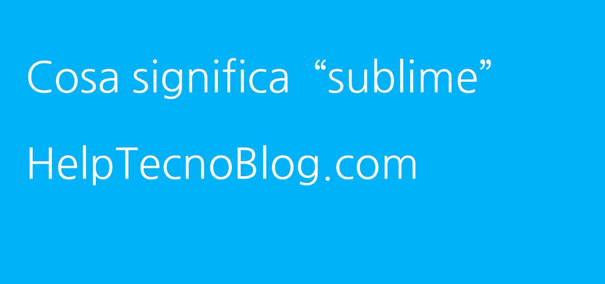 Cosa significa sublime