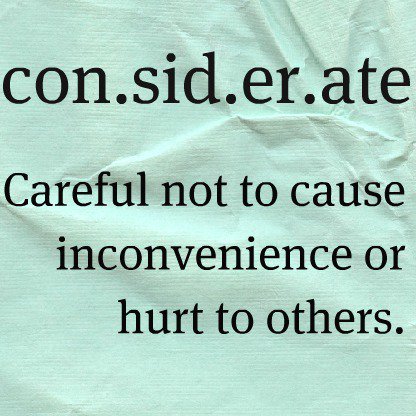 Being Considerate Of Others