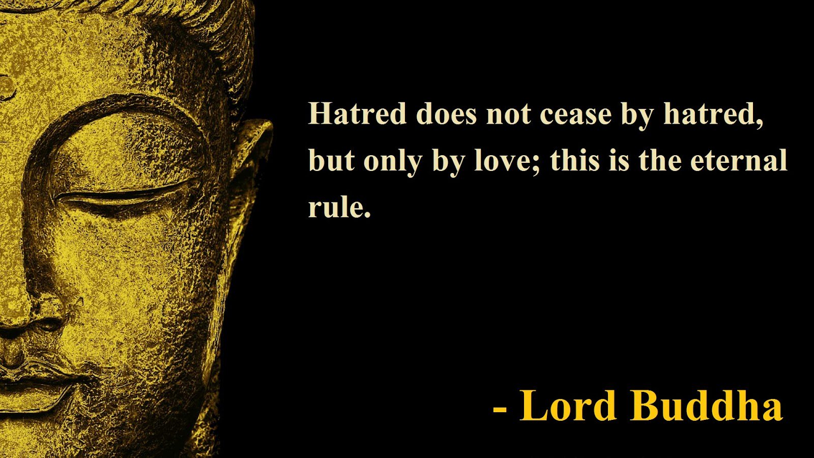 Buddha Love Hate Quotes Hatred Never Ends Through Hatred | Buddha