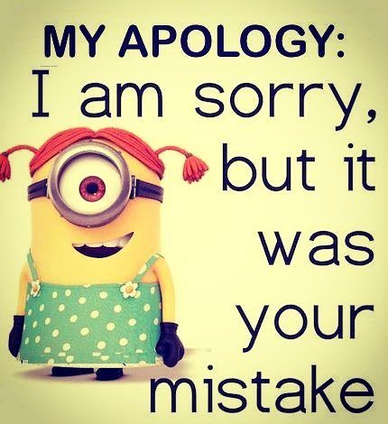 Minion Sorry Meme Friday Funny 😁. Think Many Are Feeling This