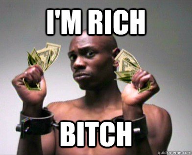 Im Rich Meme