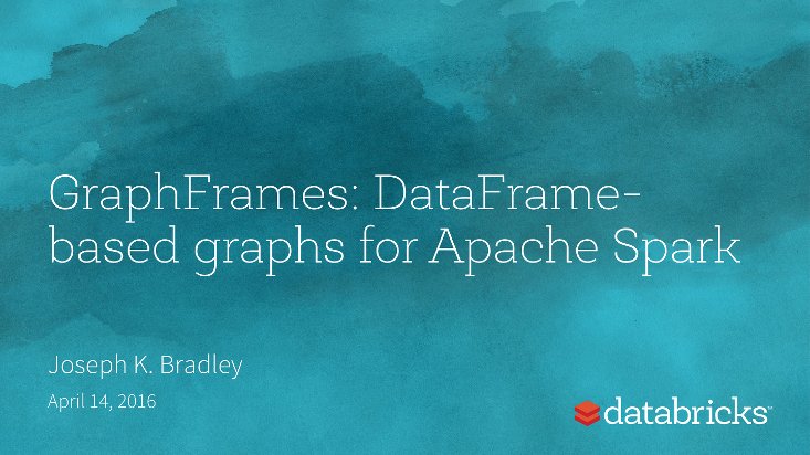 Databricks on Twitter: "Join Joseph Bradley for GraphFrames: DataFrame-based graphs for Apache ...