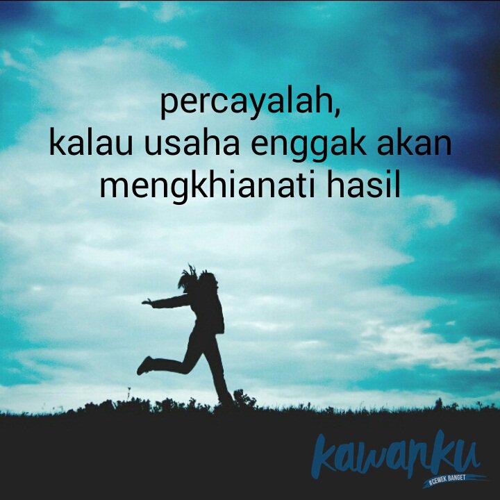 Quote Usaha Tidak Menghianati Hasil - Kumpulan quote kata bijak Quote Usaha Tidak Menghianati Hasil - Kumpulan quote kata bijak
