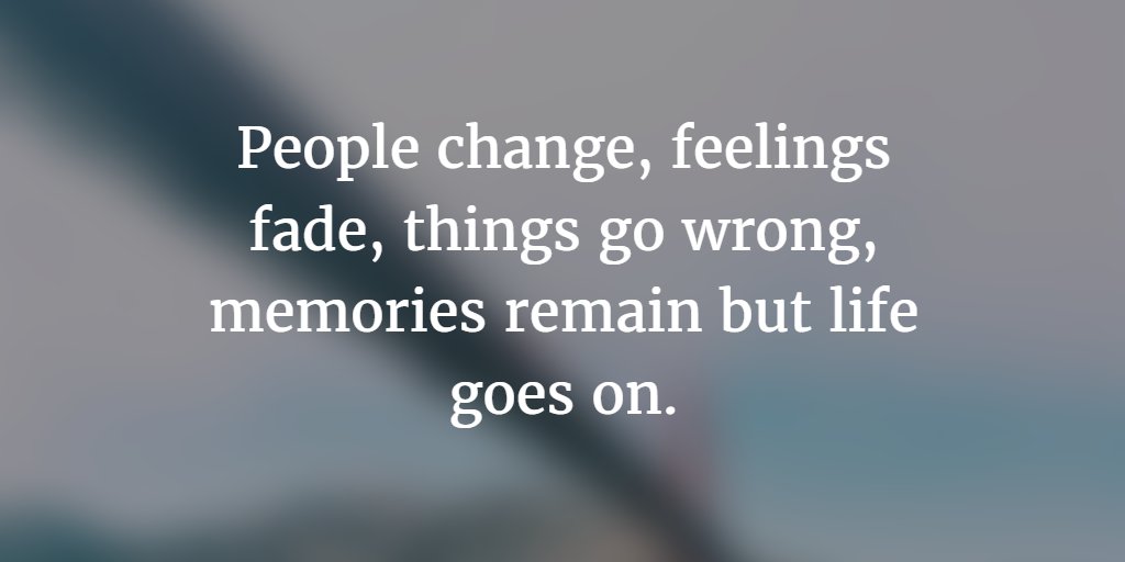 Feelings Fade Quotes