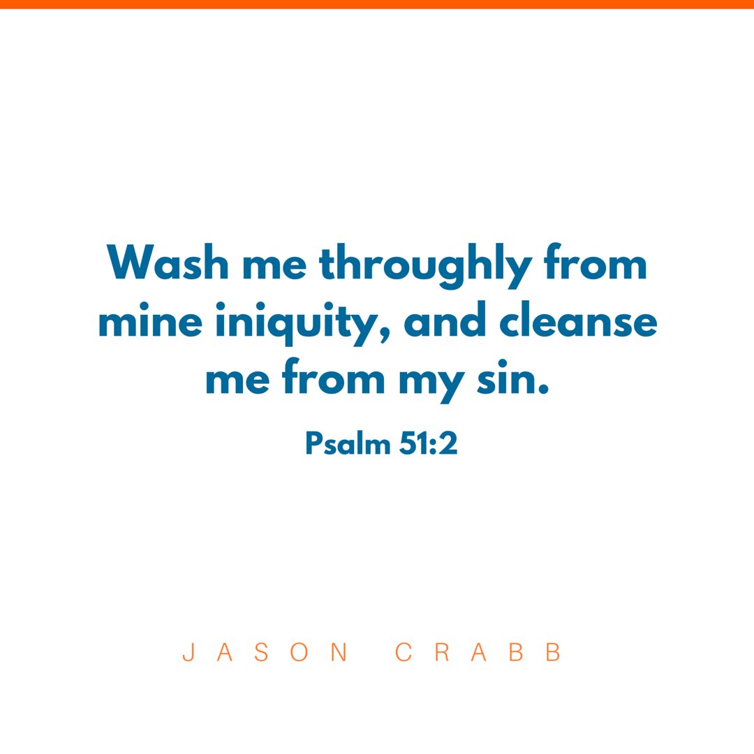 Let this be our prayer today, & every day. Wash me throughly from mine ...