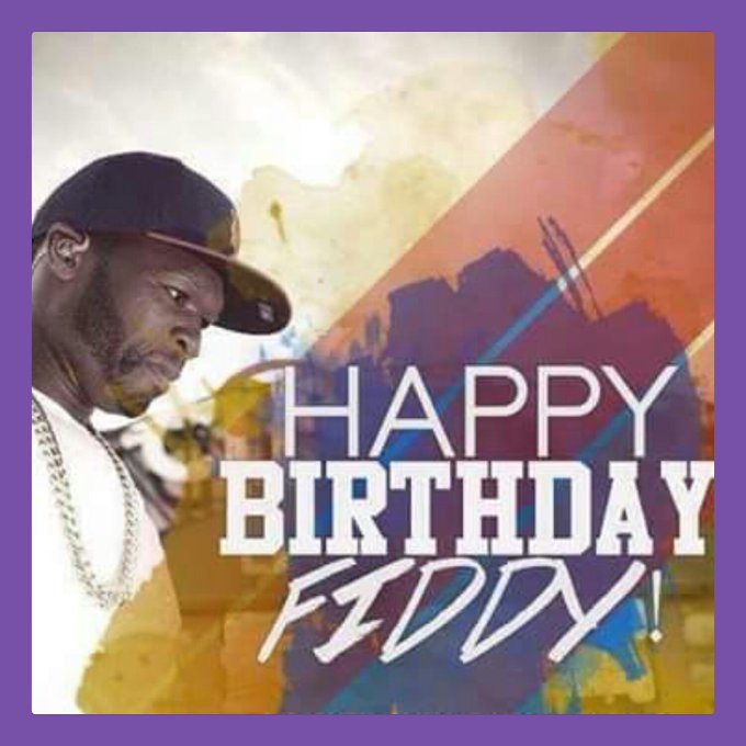 50 Cents Birthday Celebration Happybday To