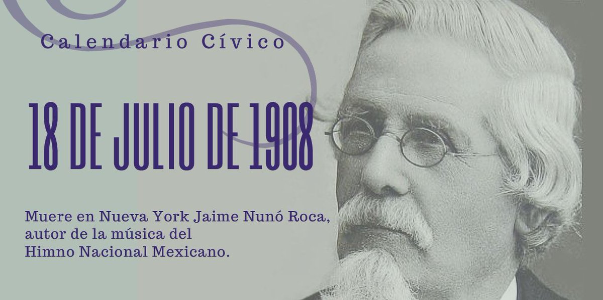 Muere Jaime Nunó Himno Nacional Mexicano : Muere Jaime Nunó autor ...