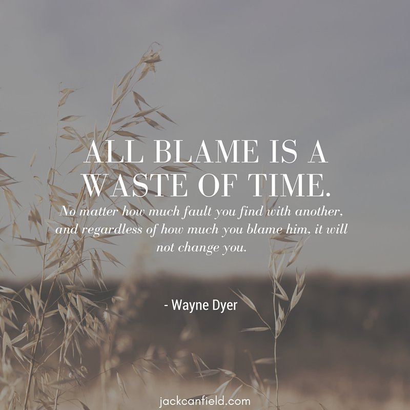 Stop Blaming Others And Take Responsibility