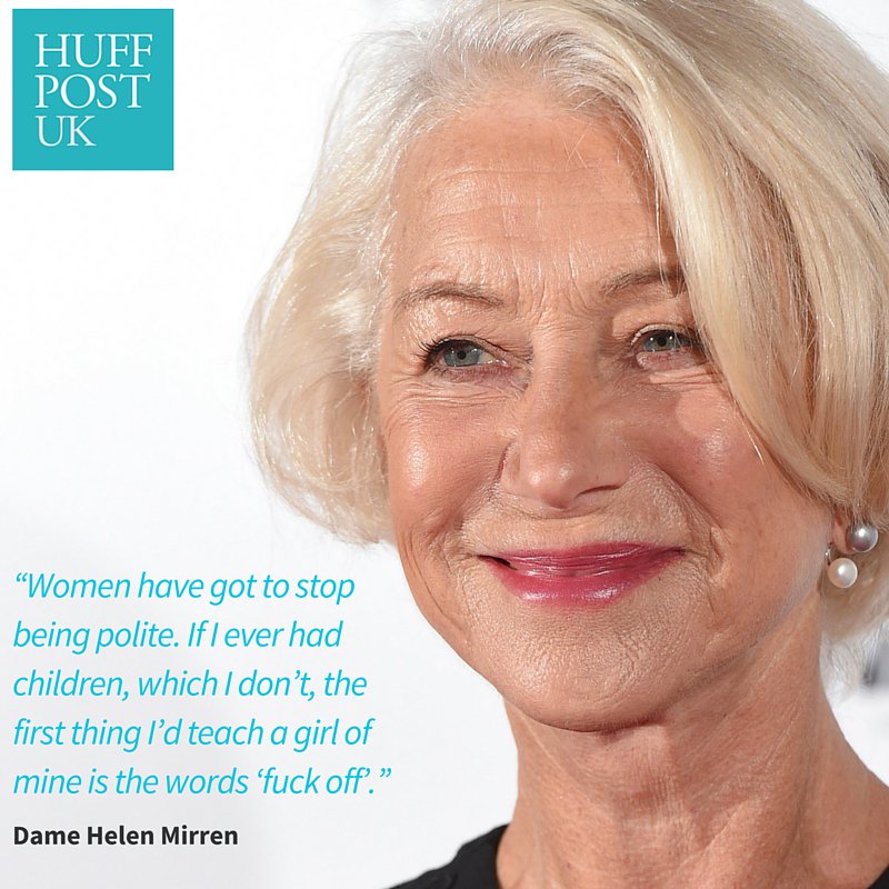 8 Quotes That Prove Dame Helen Mirren Is The Ultimate Female Icon