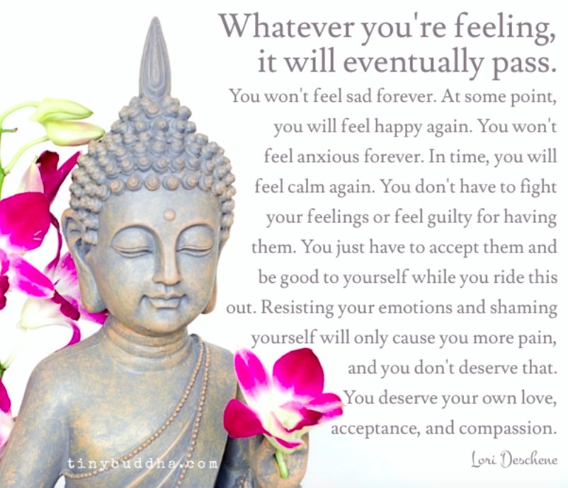 Tiny Buddha on Twitter: "Whatever you're feeling, it will eventually pass. You won't feel sad ...