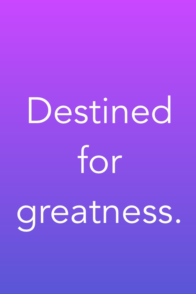 Destined For Greatness Quotes 6759