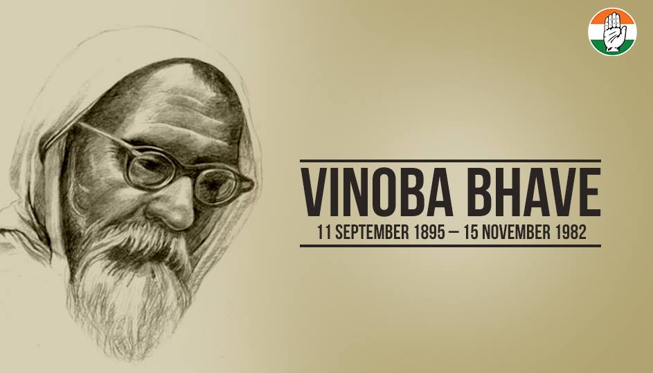 We pay tribute to Acharya Vinoba Bhave on his birth anniversary ...