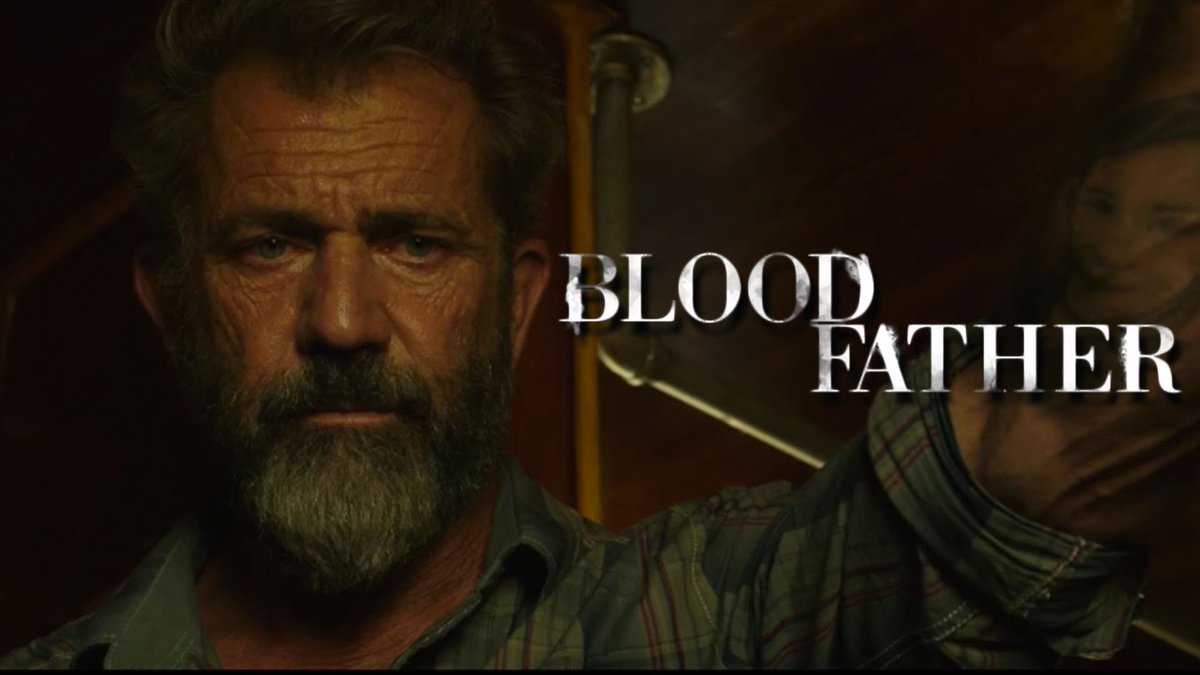 Preview Film: Blood Father (2016) – Edwin Dianto – New Kid on the Blog
