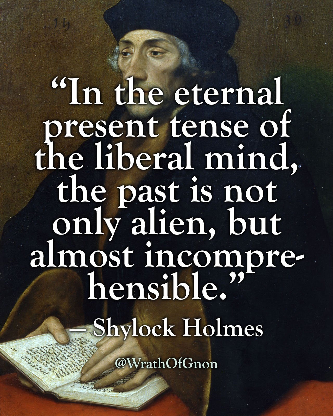 Wrath Of Gnon on Twitter: "“In the eternal present tense of the liberal mind, the past is not ...